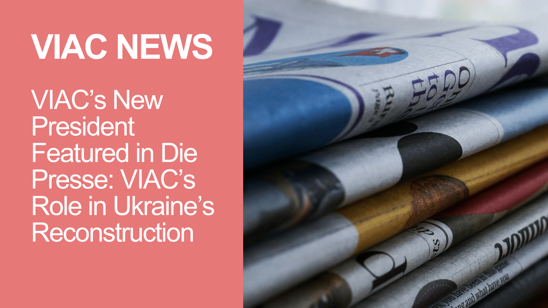 VIAC’s New President Featured in Die Presse: VIAC’s Role in Ukraine’s ...